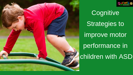 Cognitive Strategies to improve motor performance in children with ASD