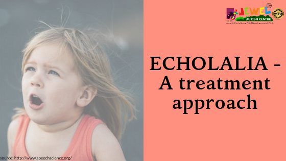 Echolalia | Autism Treatment | Jewel Autism Centre