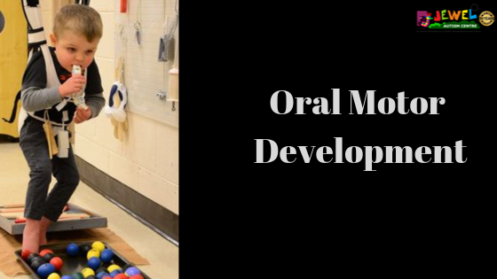 Oral Motor Development | Best Child Development Centre